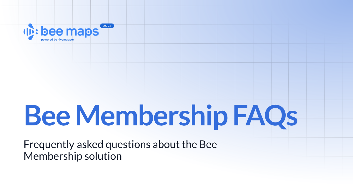 Bee Membership FAQs | Bee Maps Docs