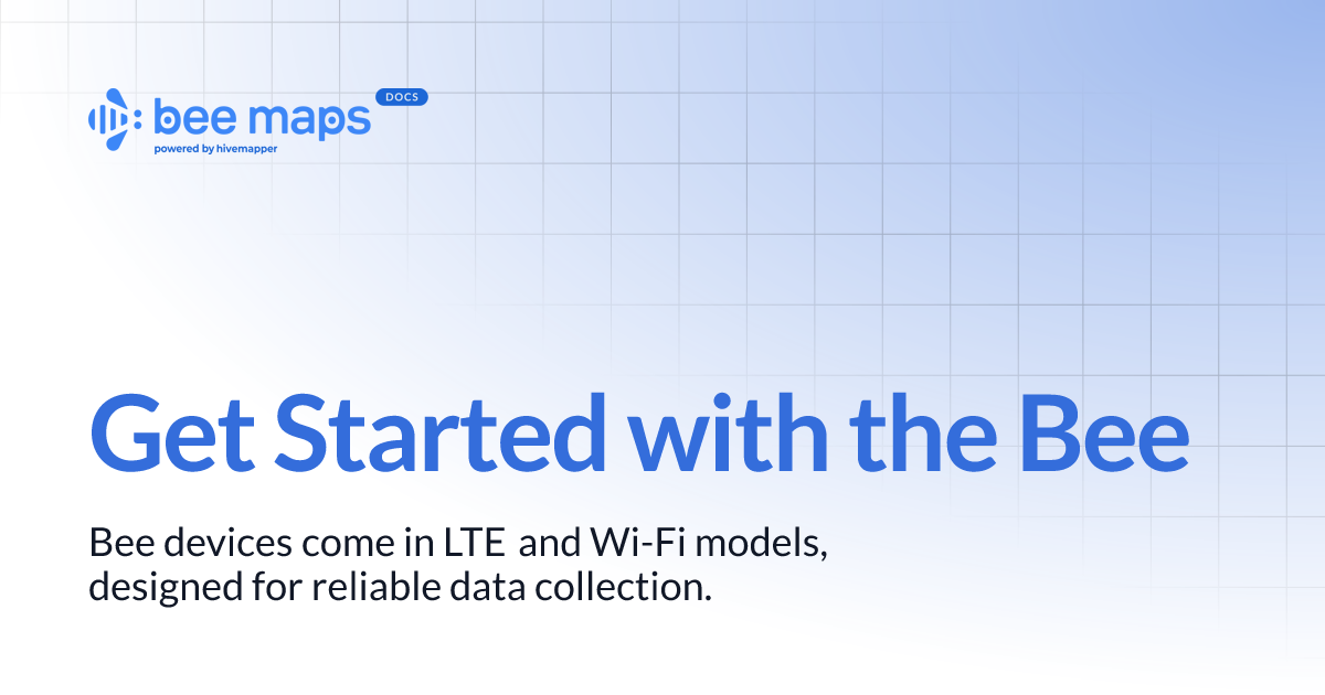 Get Started with the Bee | Bee Maps Docs