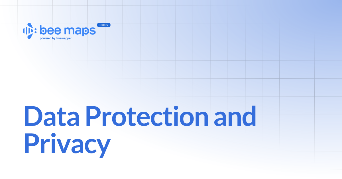 Data Protection and Privacy | Bee Maps Docs
